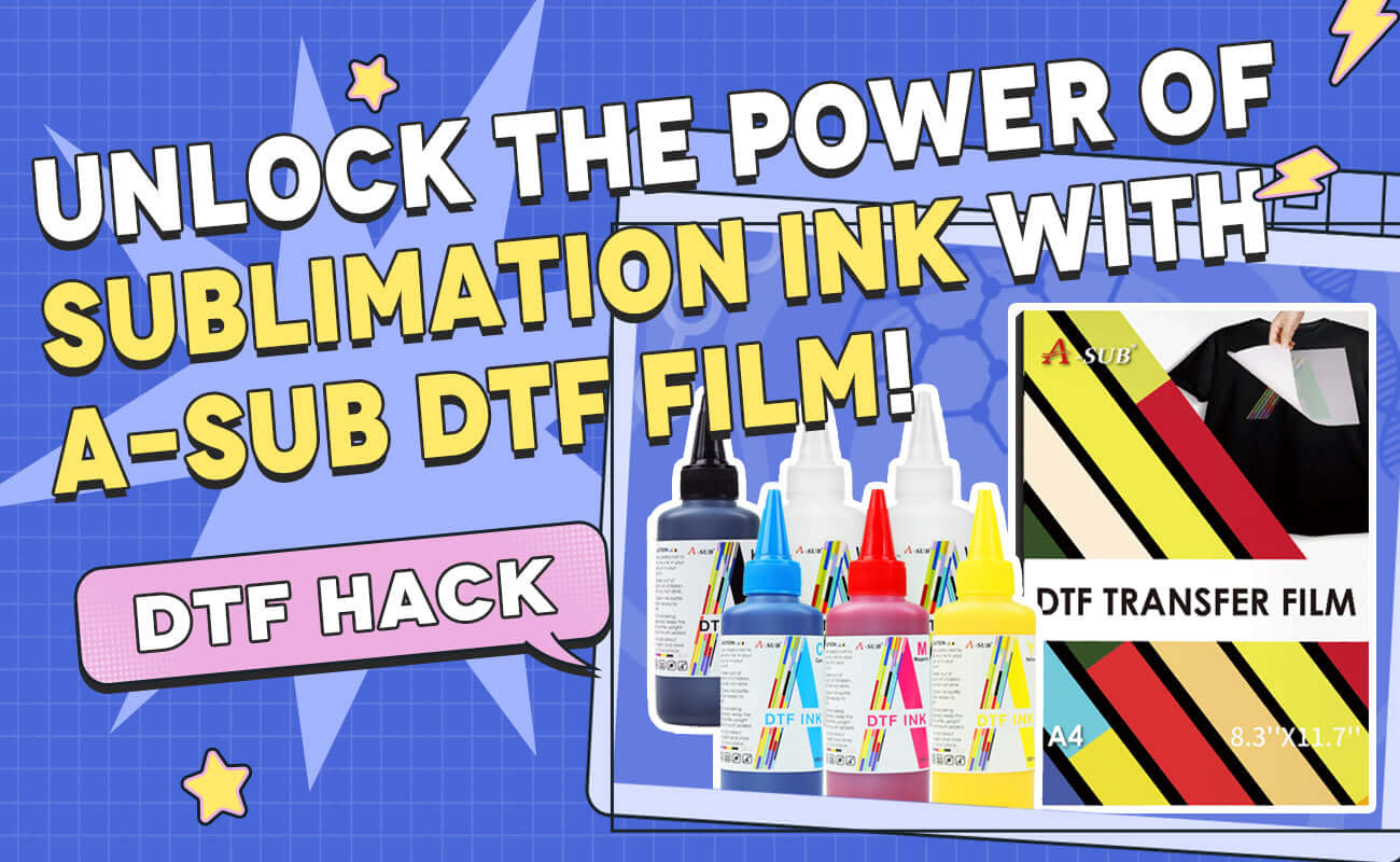 DTF Hack: Use Sublimation Ink with A-SUB DTF Film Easily!