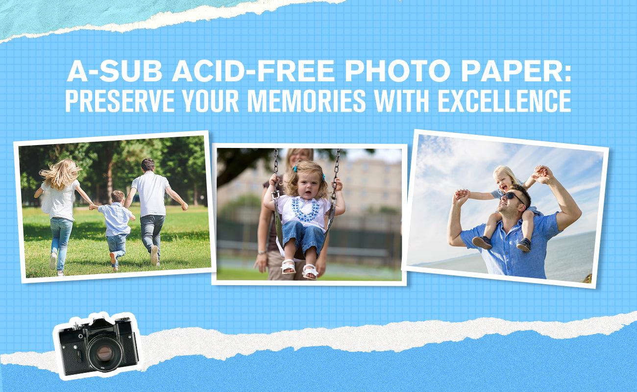 A-SUB Acid-Free Photo Paper: Preserve Your Memories in Style
